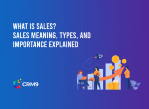 What is Sales? Sales Meaning, Sales Types, Importance - 2025